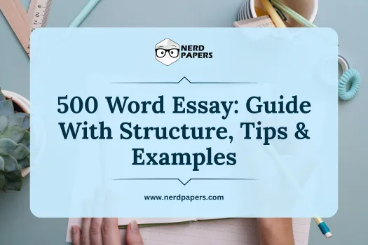 500 Word Essay: Format, Structure & Example Guide