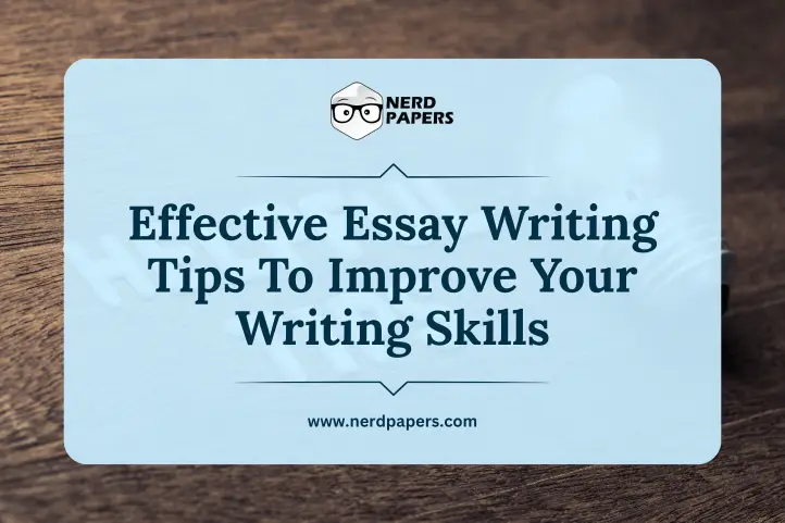 Effective Essay Writing Tips for Clear & Strong Essays