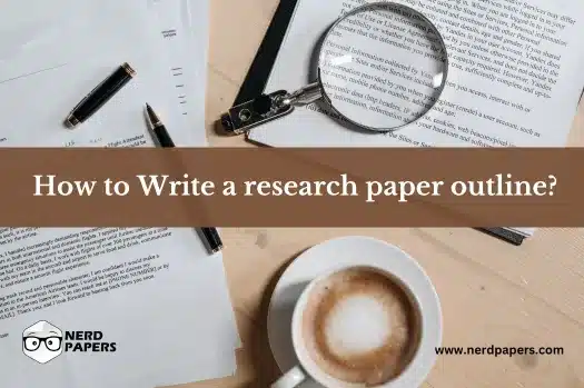 How to Write a Perfect Research Paper Outline: Expert Tips